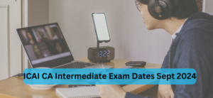 ICAI CA Intermediate Exam Dates Sept 2024 | Agrawal Classes